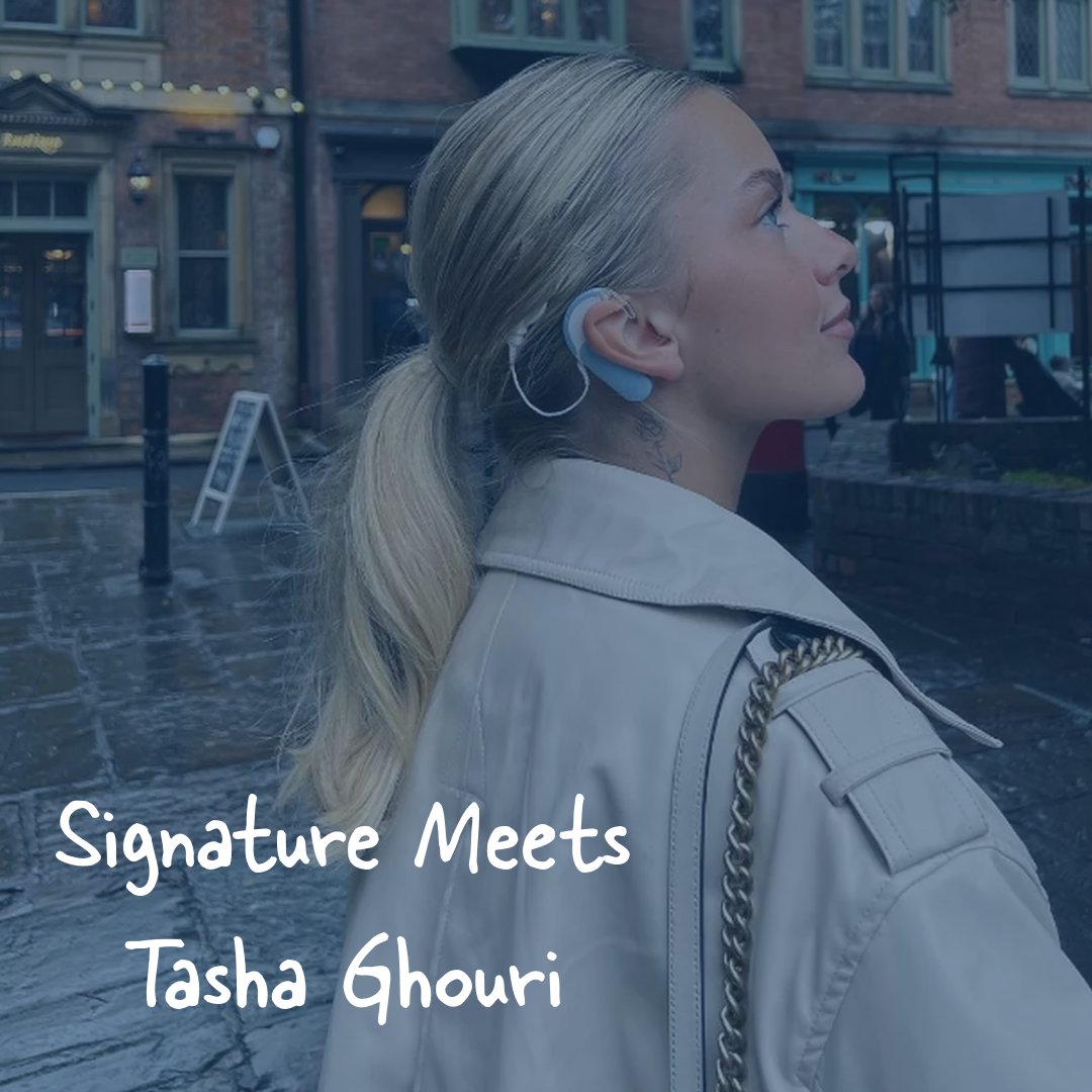 Signature Meets Tasha Ghouri - Signature