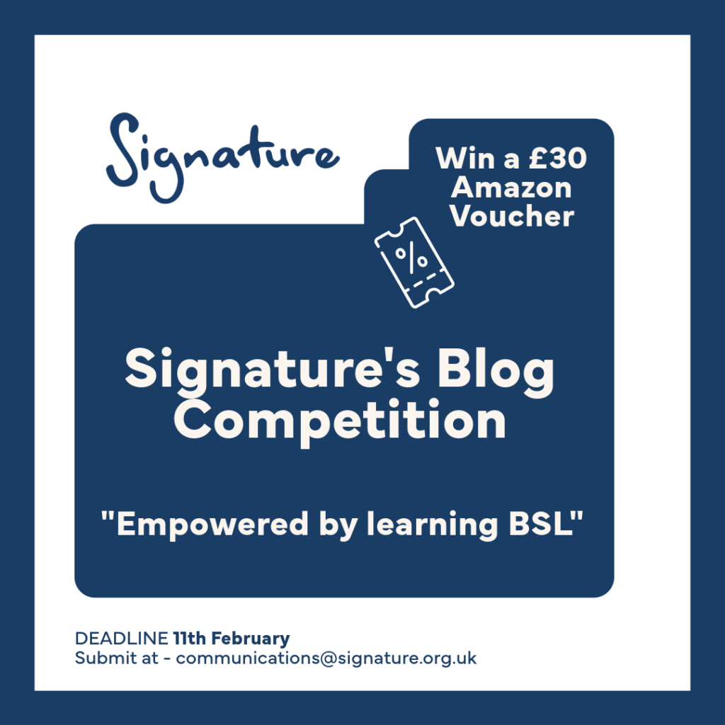 Signature Blog Competition - Empowered by learning BSL - Signature